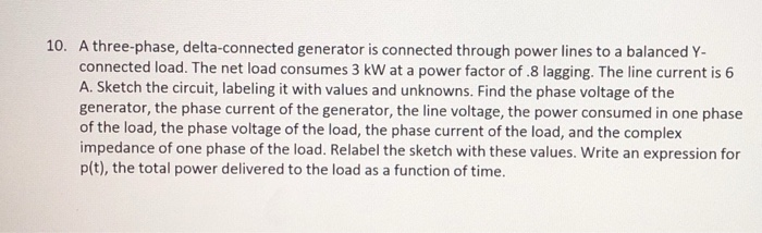 Solved 10. A three-phase, delta-connected generator is | Chegg.com