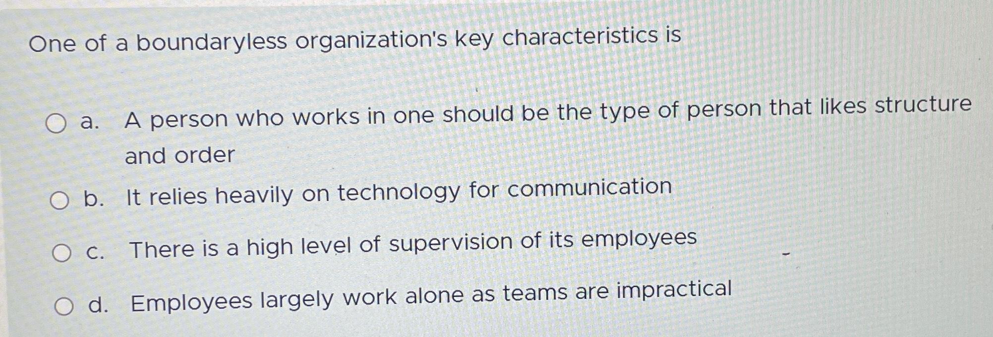 Solved One of a boundaryless organization's key | Chegg.com