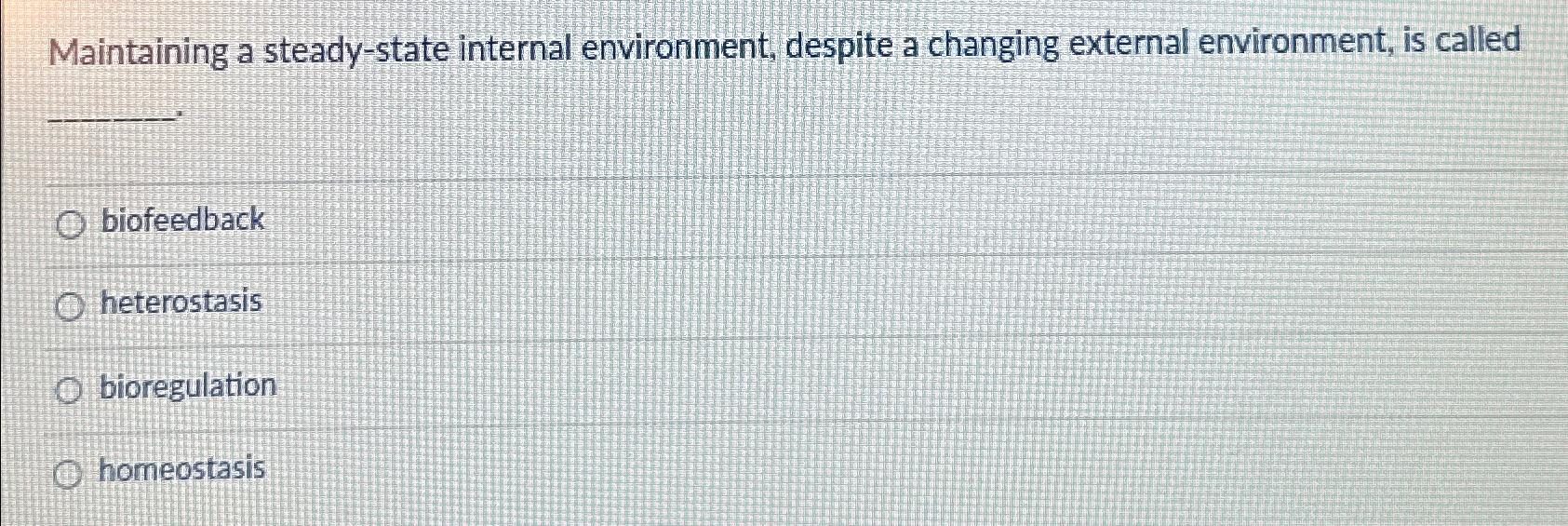 Solved Maintaining a steady-state internal environment, | Chegg.com