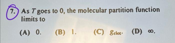 Solved As T ﻿goes to 0 , ﻿the molecular partitioN function | Chegg.com