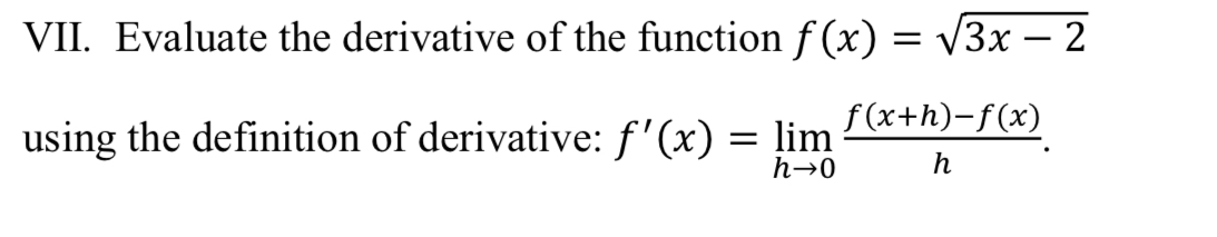 Solved VII. Evaluate the derivative of the function | Chegg.com