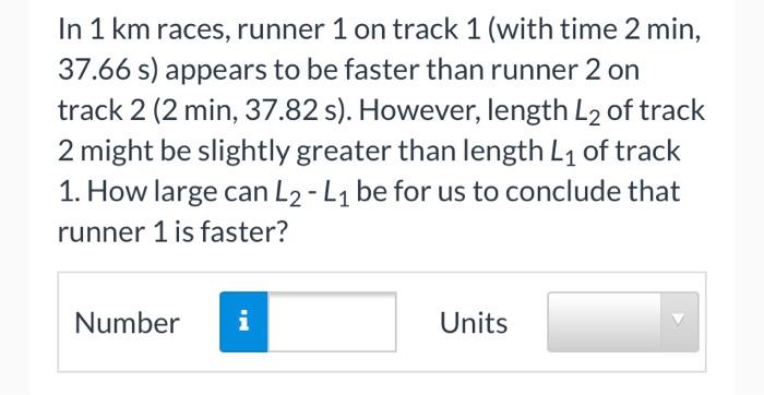 Solved In 1 km races, runner 1 on track 1 (with time 2 min, | Chegg.com