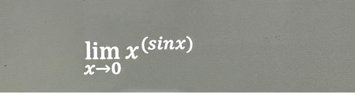 Solved limx→0x(sinx) | Chegg.com