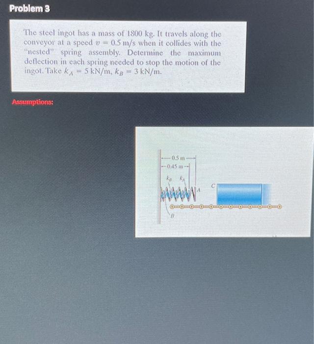 Solved The steel ingot has a mass of 1800 kg. It ttavels | Chegg.com