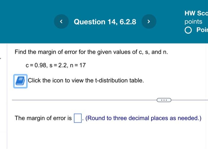 Solved Find the margin of error for the given values of c,s, | Chegg.com