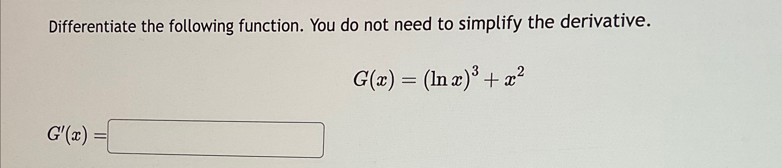 Solved Differentiate the following function. You do not need | Chegg.com