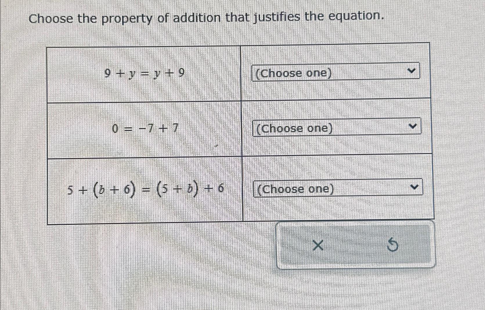 Solved Choose the property of addition that justifies the | Chegg.com