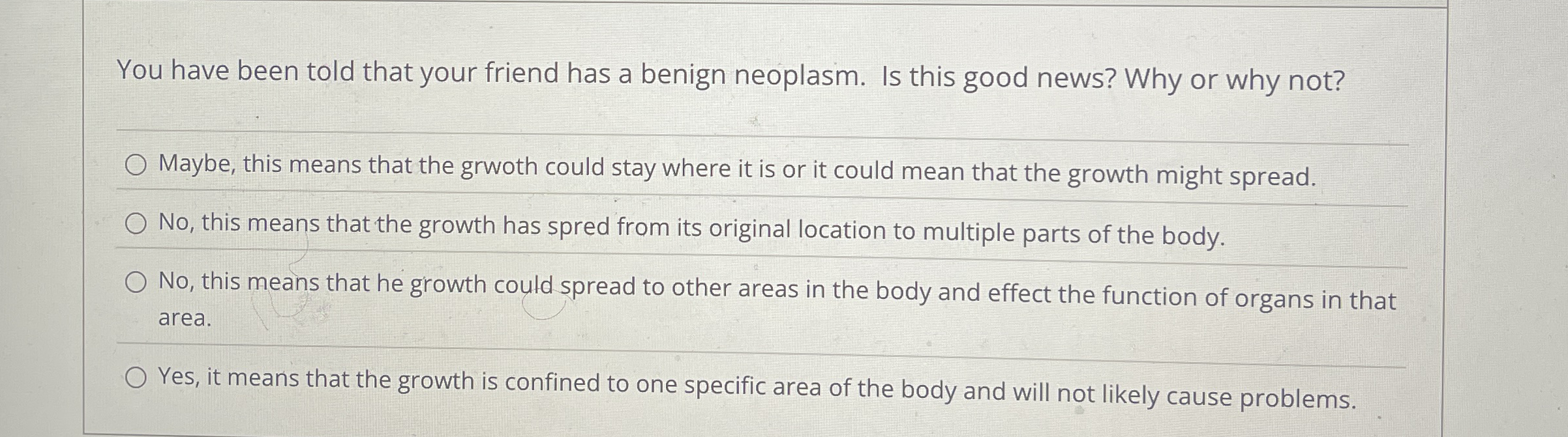Solved You have been told that your friend has a benign | Chegg.com