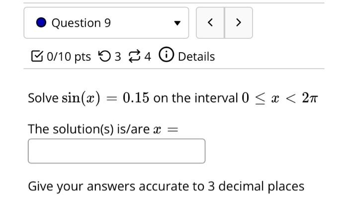 Solved Solve sin(x)=0.15 on the interval 0≤x