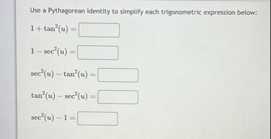 Solved Use a Pythagorean Identity to simplify each | Chegg.com
