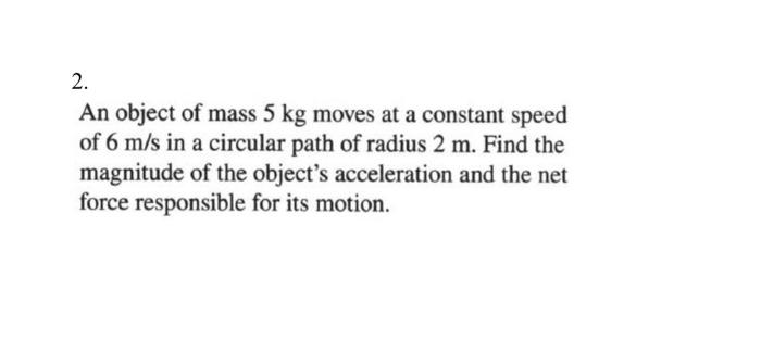 Solved 2. An object of mass 5 kg moves at a constant speed | Chegg.com