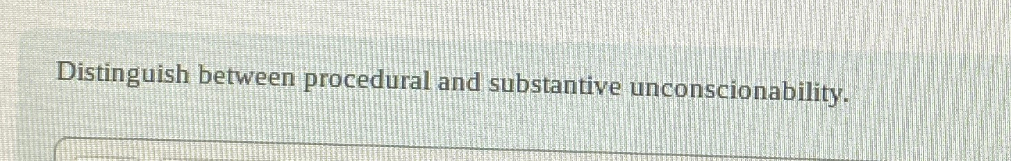 Solved Distinguish between procedural and substantive | Chegg.com