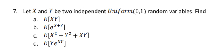 Let x ﻿and Y ﻿be two independent Unif orm (0,1) | Chegg.com
