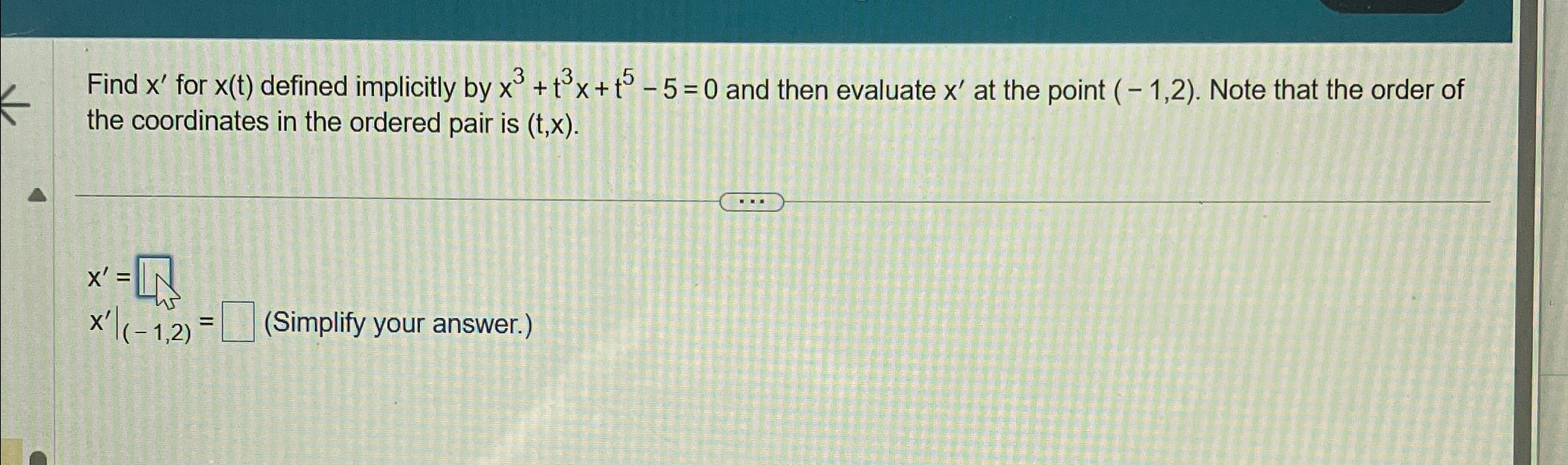 Solved Find x' ﻿for x(t) ﻿defined implicitly by | Chegg.com