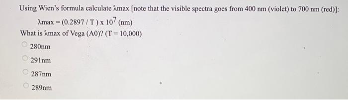 Solved Using Wien's formula calculate λmax [note that the | Chegg.com