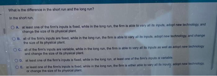 Solved What is the difference in the short run and the long | Chegg.com