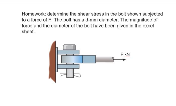 Solved Homework: determine the shear stress in the bolt | Chegg.com
