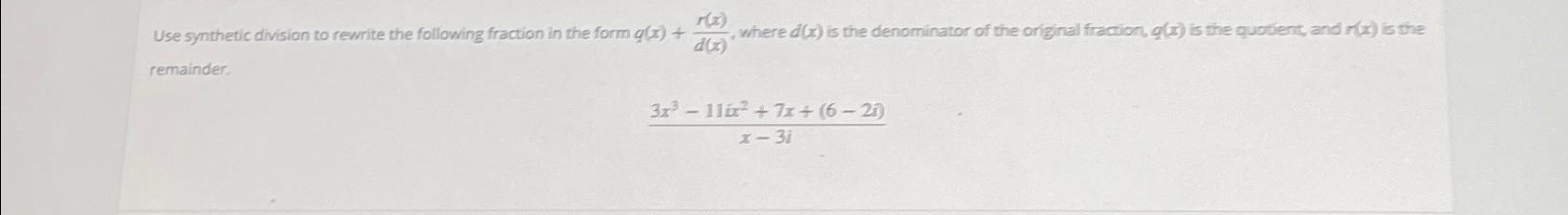Solved Use synthetic division to rewrite the following | Chegg.com