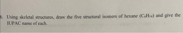 Solved Using skeletal structures, draw the five structural | Chegg.com