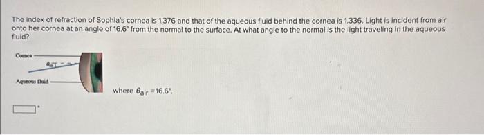 [Solved]: The index of refraction of Sophia's cornea is