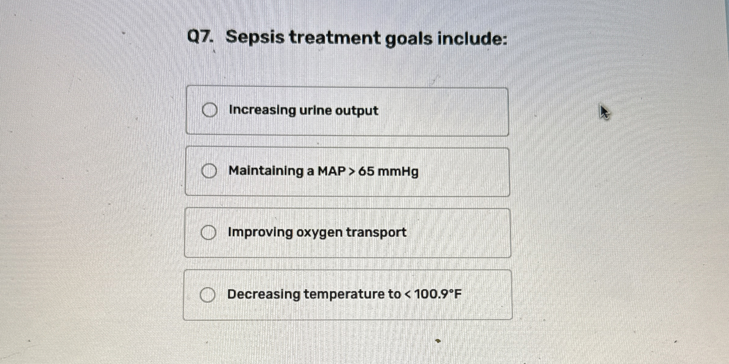 Q7. ﻿Sepsis treatment goals include:Increasing urine | Chegg.com