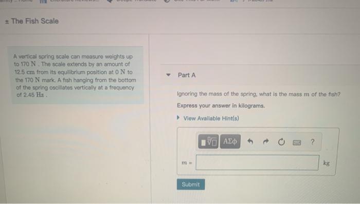 Solved + The Fish Scale A vertical spring scale can measure | Chegg.com