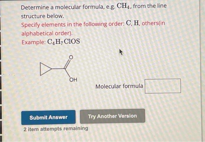 Solved Determine a molecular formula, e.g. CH4, from the | Chegg.com