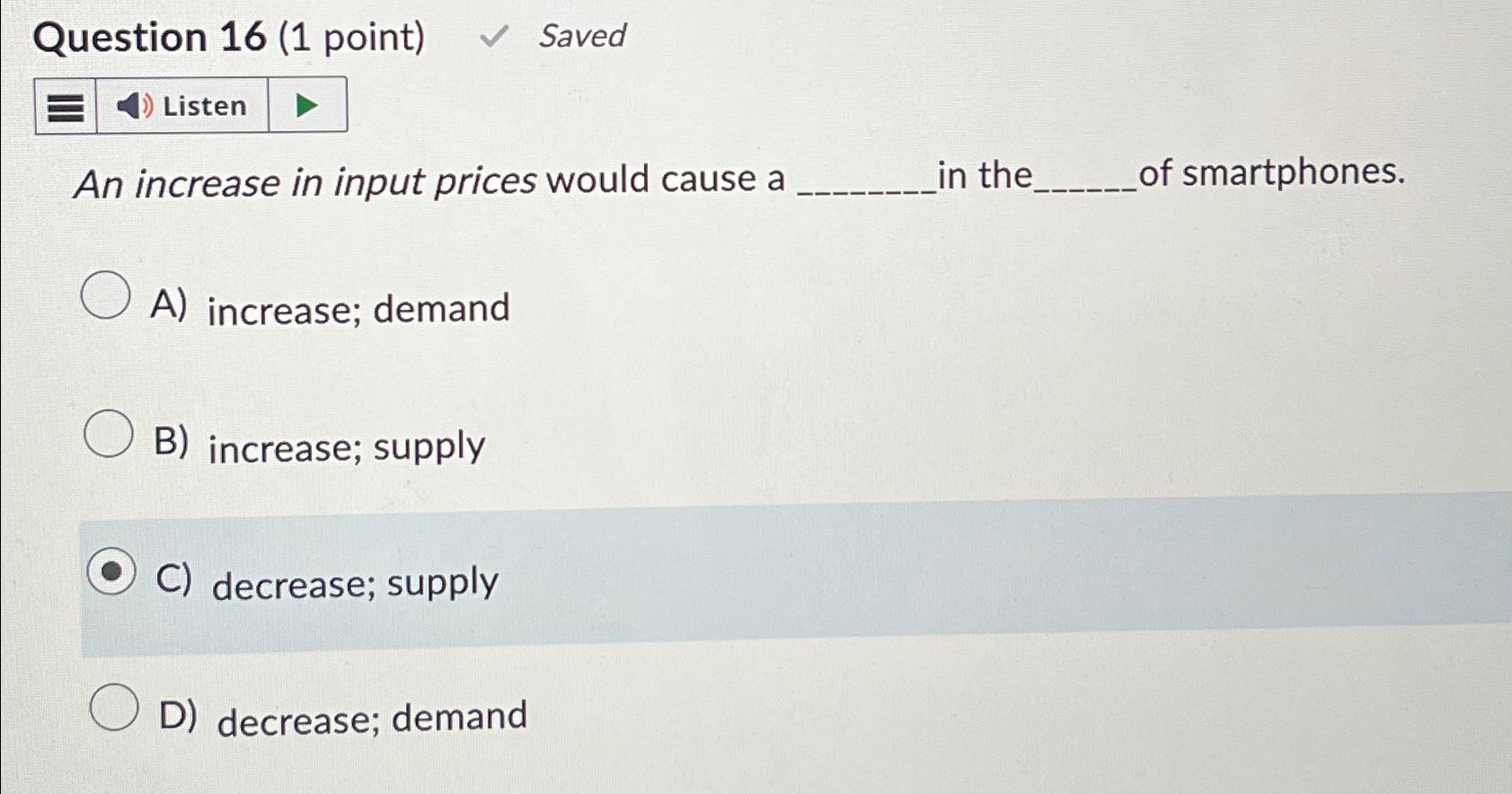 Solved Question 16 (1 ﻿point) ﻿SavedAn increase in input | Chegg.com