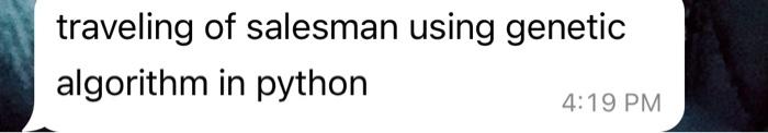 Solved traveling of salesman using genetic algorithm in | Chegg.com