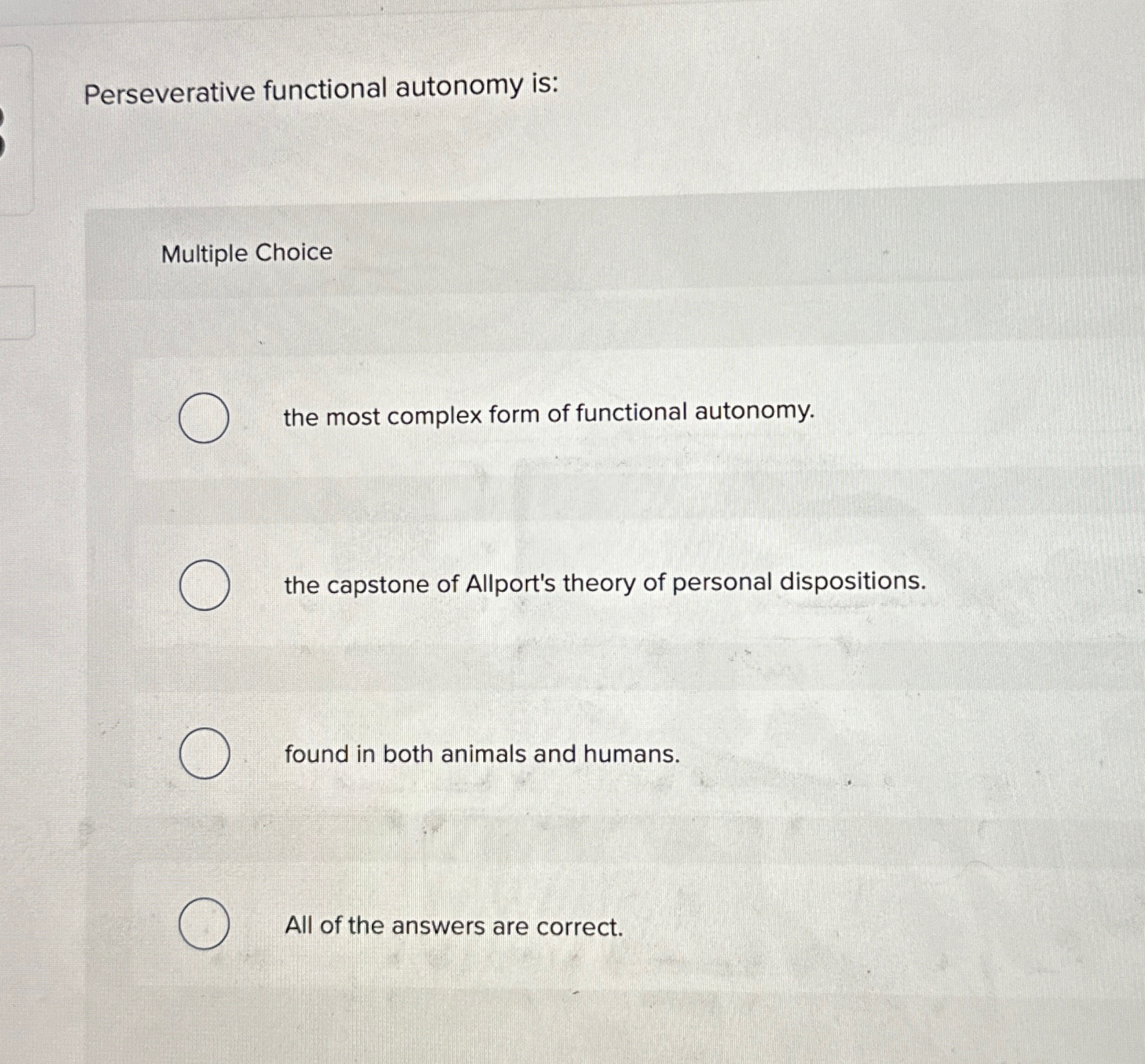 Solved Perseverative functional autonomy is:Multiple | Chegg.com