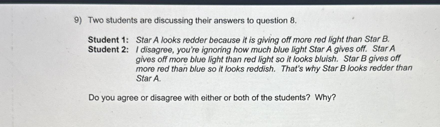 Solved Two students are discussing their answers to question | Chegg.com