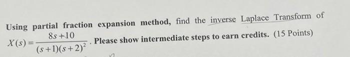 Solved Using partial fraction expansion method, find the | Chegg.com