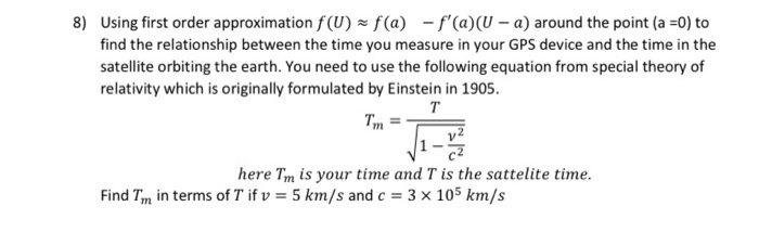 Solved 8) Using first order approximation f (U) = f(a) - | Chegg.com