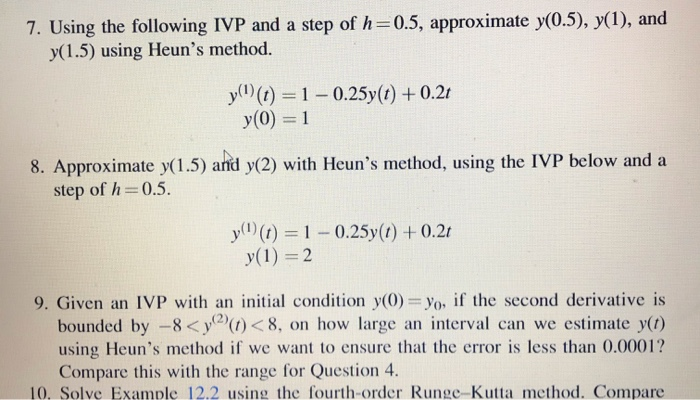 Solved 7. Using the following IVP and a step of h=0.5, | Chegg.com