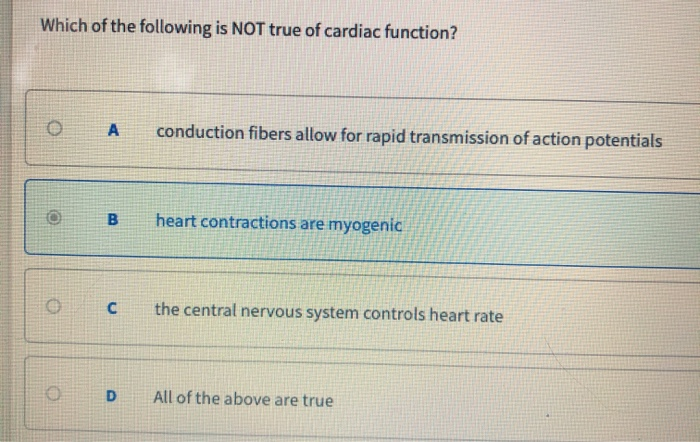 Solved Which of the following is NOT true of cardiac | Chegg.com