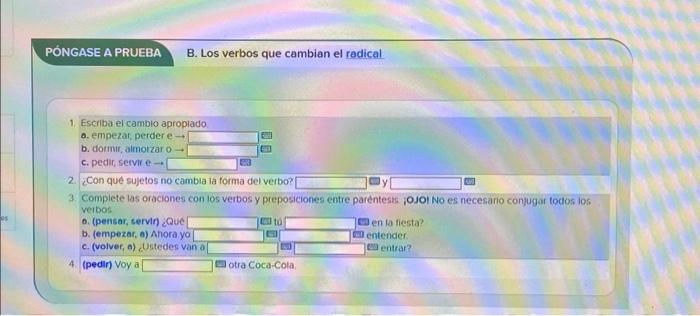 B. Los verbos que cambian el radical 1. Escriba el | Chegg.com