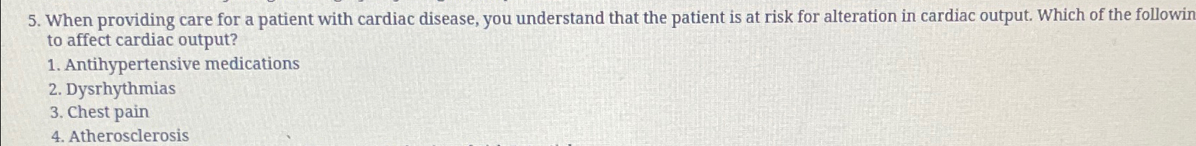 Solved When providing care for a patient with cardiac | Chegg.com