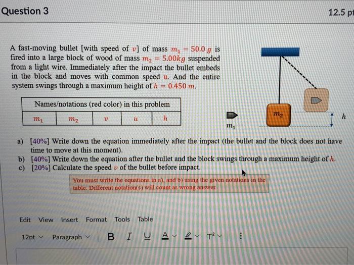Solved Question 3 12.5 pt A fast-moving bullet (with speed | Chegg.com