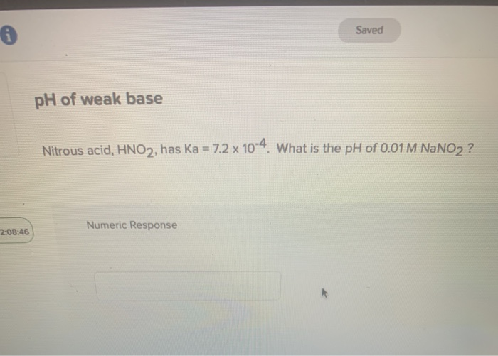 Solved Saved pH of weak base Nitrous acid, HNO2, has Ka = | Chegg.com