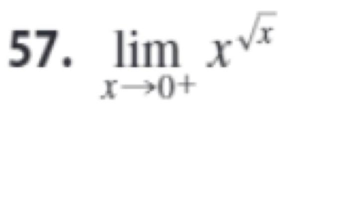 Solved 57. limx→0+xx | Chegg.com
