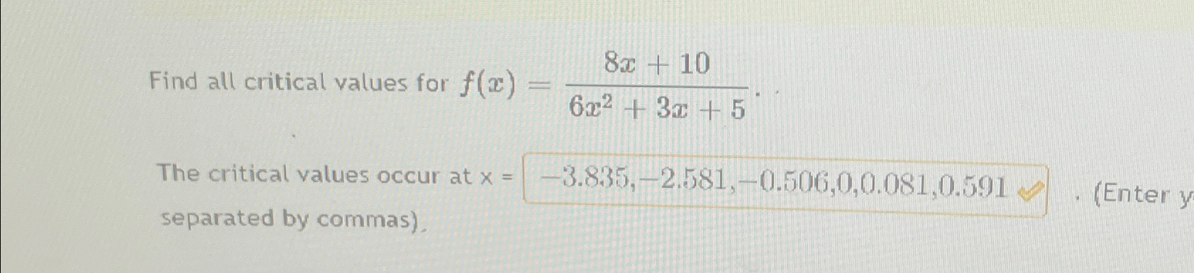 Solved Find all critical values for f(x)=8x+106x2+3x+5The | Chegg.com