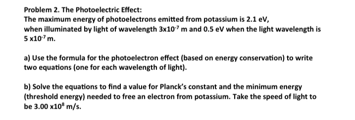Solved Problem 2. ﻿The Photoelectric Effect:The maximum | Chegg.com