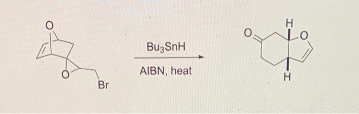 Solved AIBN, heat Bu3SnH | Chegg.com