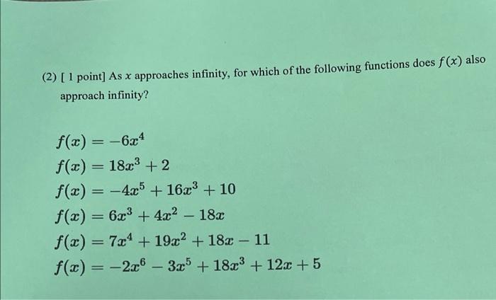 Solved (2) [ 1 point] As x approaches infinity, for which of | Chegg.com