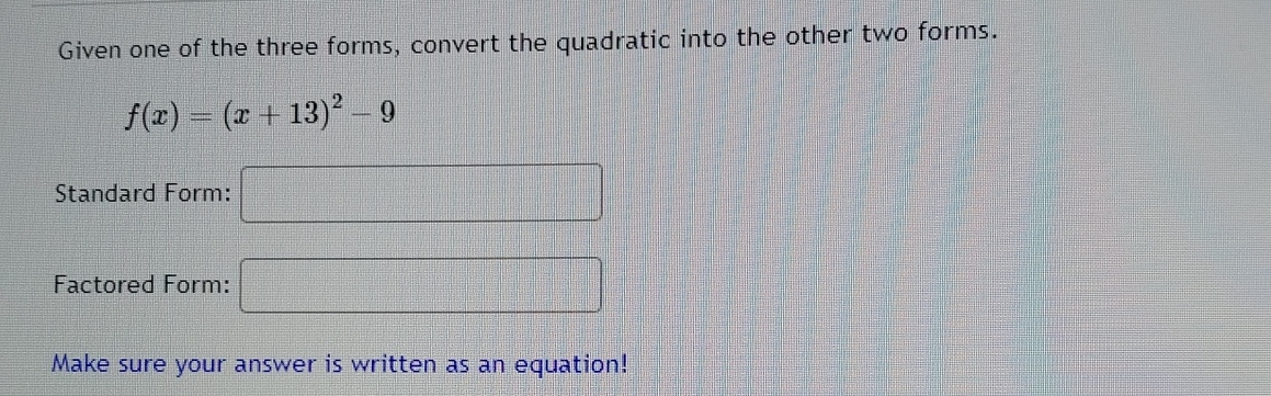 Solved Given one of the three forms, convert the quadratic | Chegg.com