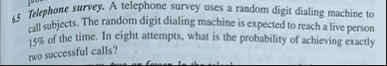 Solved 65 ﻿Telephone survey. A telephone survey uses a | Chegg.com