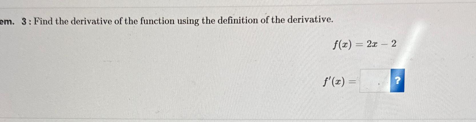 Solved em. 3 ﻿: Find the derivative of the function using | Chegg.com