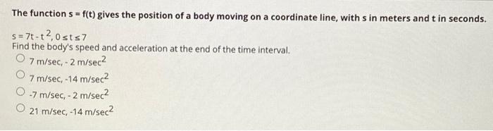 Solved The Function S F T Gives The Position Of A Body