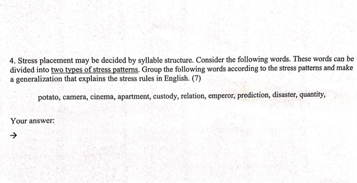 4. Stress placement may be decided by syllable | Chegg.com