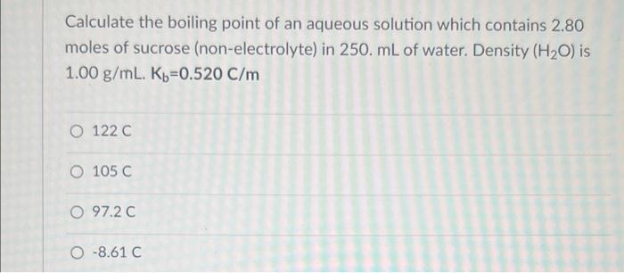 Solved Calculate the boiling point of an aqueous solution | Chegg.com